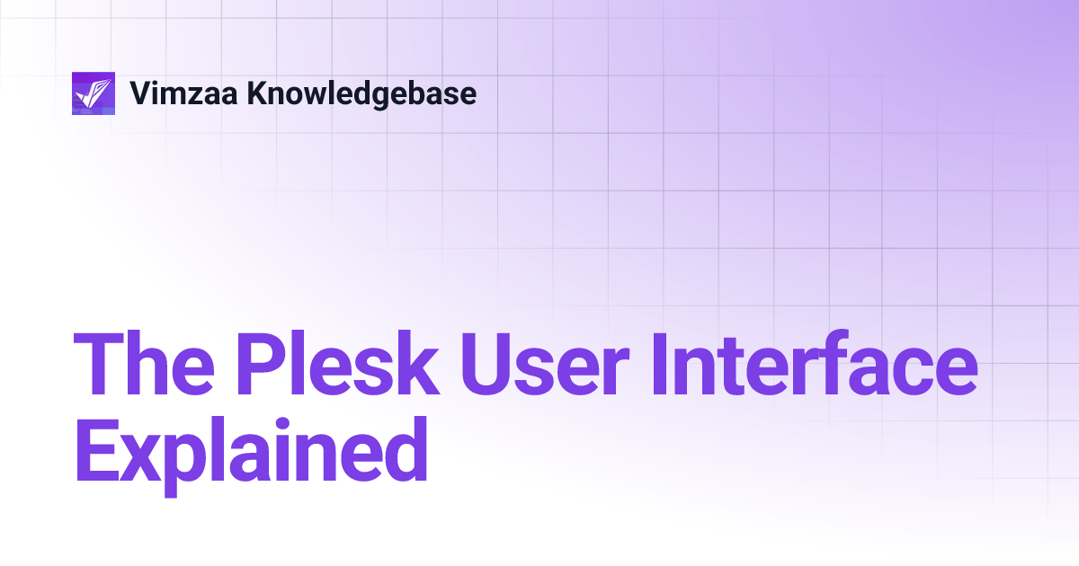The Plesk User Interface Explained | Vimzaa Knowledgebase