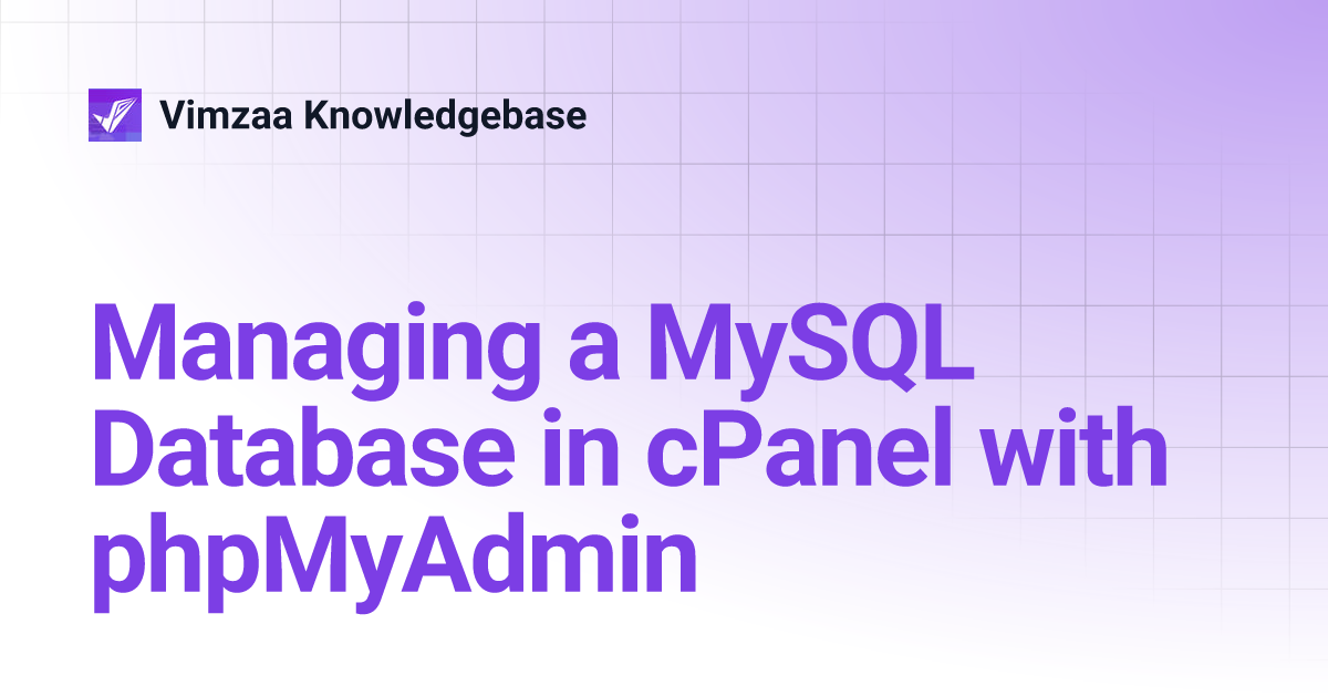 Managing A Mysql Database In Cpanel With Phpmyadmin Vimzaa Knowledgebase 0809
