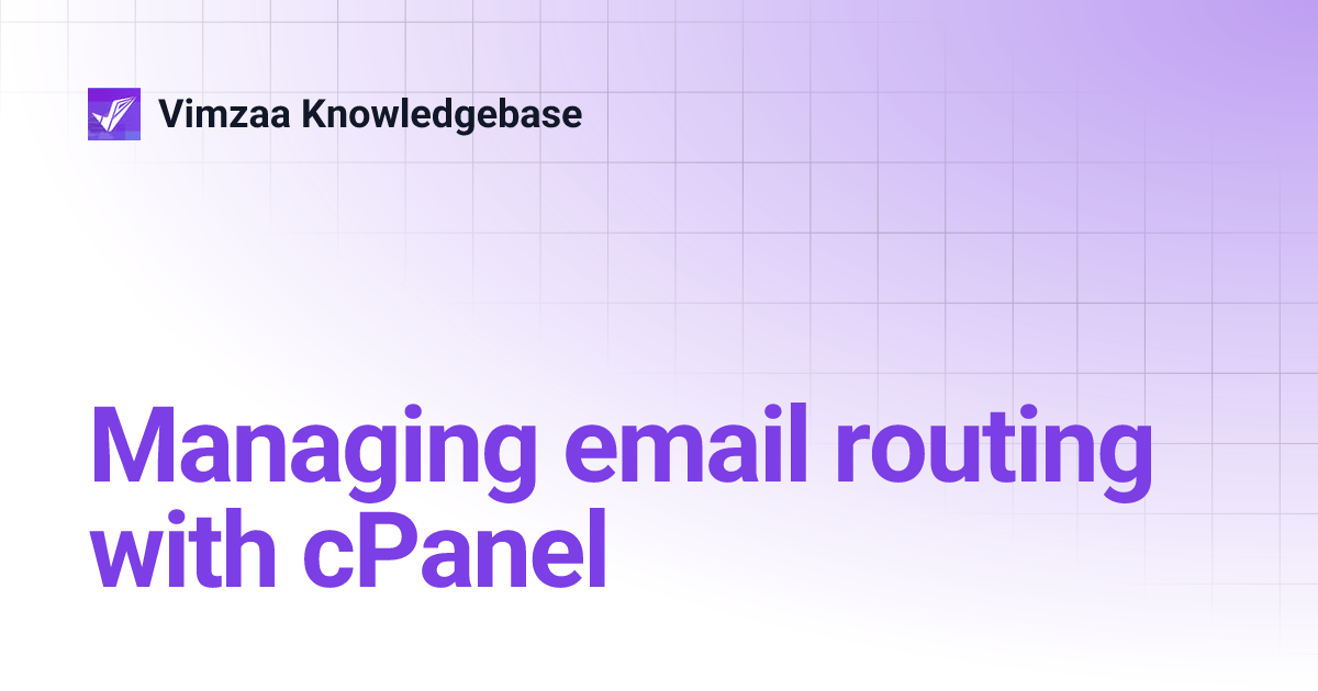Managing email routing with cPanel | Vimzaa Knowledgebase